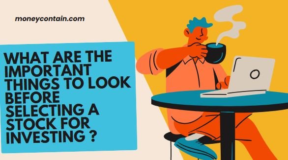 How To Select A Stock For Investing - The Important Things One Should ...