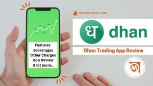 Dhan Review - Dhan Stockbroker Charges, Brokerages, Margin, App Review ...