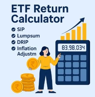 ETF Advanced Calculator: Calculate SIP, Lumpsum, DRIP & Inflation ...
