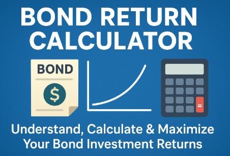 Bond Return Calculator – Calculate YTM, Yield & Total Bond Returns ...